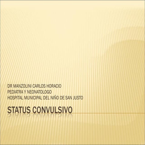 Estatus epileptico pediatrico | PPTX