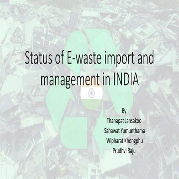 Status of e waste import and management in india | PPTX
