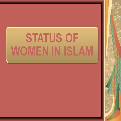 Status of women in islam by abdul mateen khan | PPT