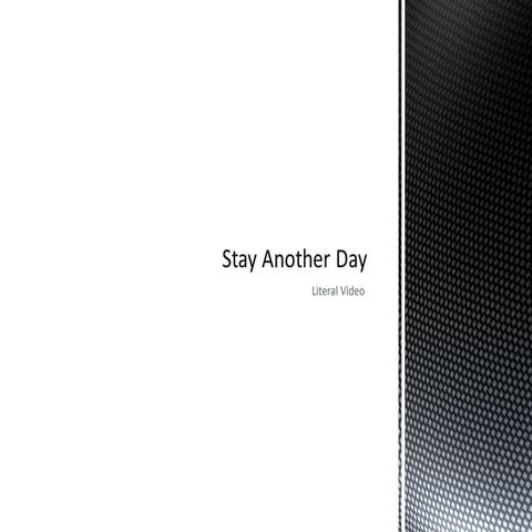 Stay another day | PPT