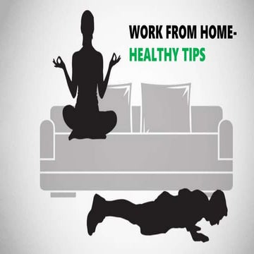 Work From Home-Healthy Tips | PPTX