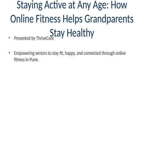 Staying_Active_at_Any_Age_ThriveCore_Presentation.pptx