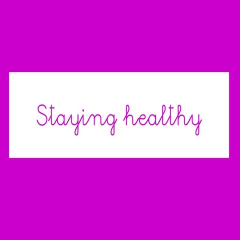 Staying healthy | PPT