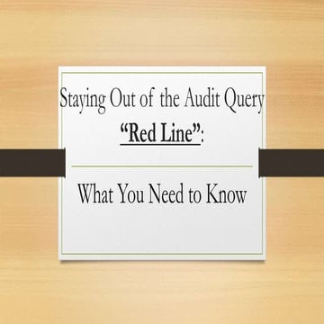 Staying out of the Audit Query Redline: simple rules of the thumb | PPT
