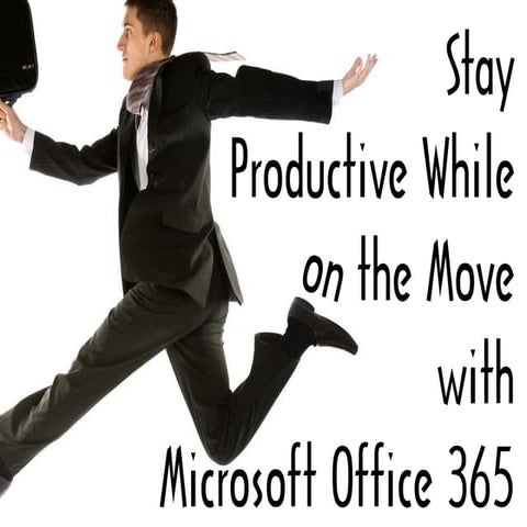 Stay Productive While On The Move With Microsoft Office 365 By Denver