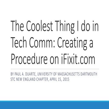 The Coolest Thing I do in Tech Comm Presentation, 4:15:15 | PPT