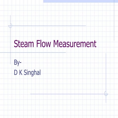 Steam Flow Measurement By Dk Singhal | PPT | Physics | Science