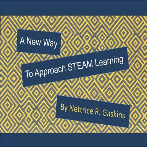 A New Way to Approach to STEAM Learning | PPTX | Science