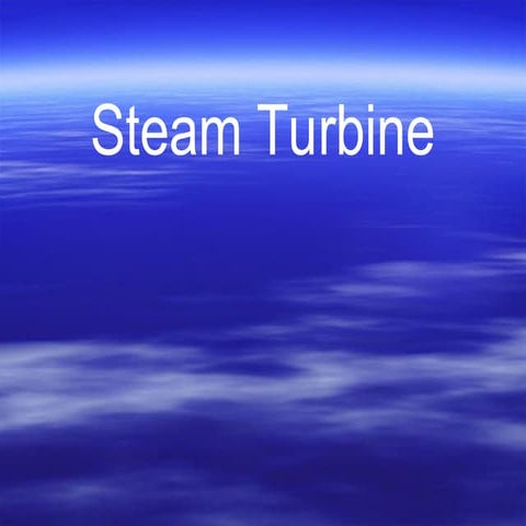 Steam Turbine Introduction and Familiarization.ppt | Physics | Science