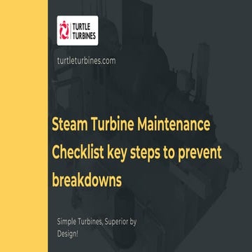 Steam Turbine Maintenance Checklist key steps to prevent breakdowns | PDF