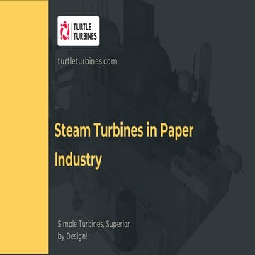 Steam Turbines in Paper Industry: Beating Heart of Paper Industry | PDF