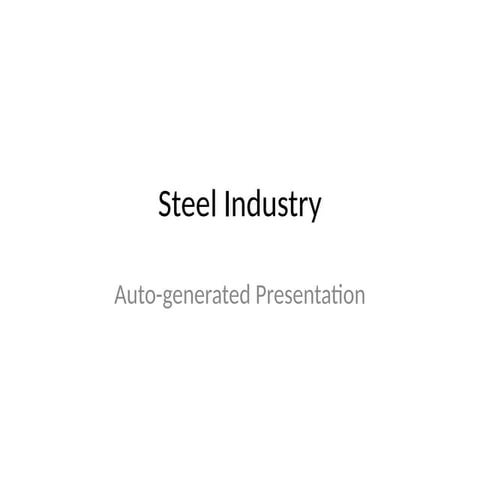 Steel_Industry_Presentation for various useage .pptx