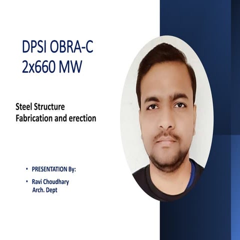 Steel Structure Fabrication and erection (Ravi Choudhary).pptx