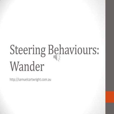 Steering Behaviours: Wander | PPTX