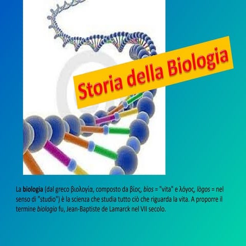 Storia della biologia - Edoardo Mochi Zamperoli | PPTX