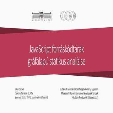 JavaScript forráskódtárak gráfalapú statikus analízise | PPT