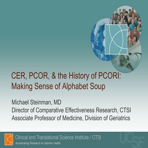 UCSF CER - CER, PCOR, PCORI Overview (Symposium 2013) | PPT