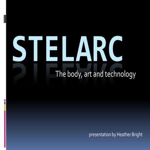 Stelarc Presentation | PPTX