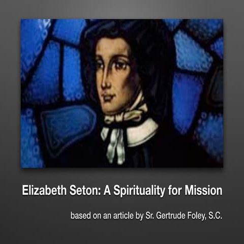 St. Elizabeth Ann Seton: Spirituality for Mission | PDF