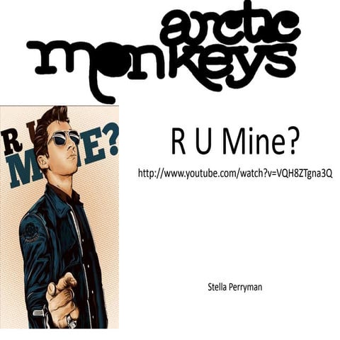 Video Analysis: Arctic Monkeys- R U Mine? | PPTX