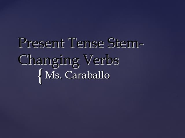 Stem changing Verbs | PPT