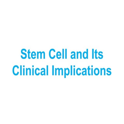 Stem cell and its clinical implication | PPT