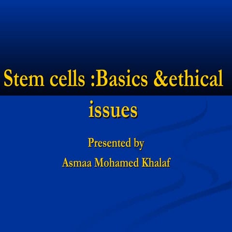 Stem cells basics and ethical issues | PPT