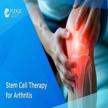 Stem Cell Therapy for Arthritis | Plexus.pptx
