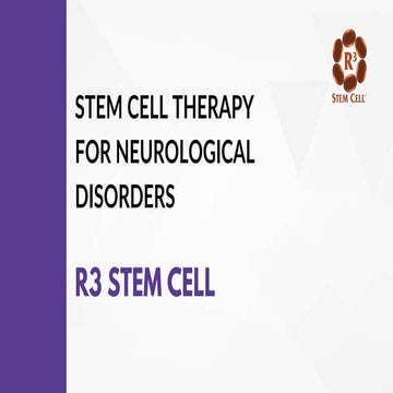 Stem Cell Therapy for Neurological Disorders | R3 Stem Cell | PPT