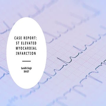 ST Elevated Myocardial Infarction (STEMI): Case Report | PPTX