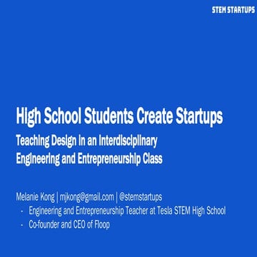 STEM Startups: Teaching High School Students Design through Entrepreneurship - IxDA 2019 | PPT