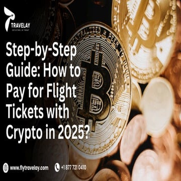 Step-by-Step Guide How to Pay for Flight Tickets with Crypto in 2025.pdf