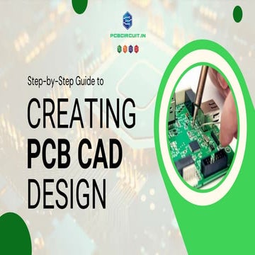 Step-by-Step Guide to Creating PCB CAD Design | PPTX