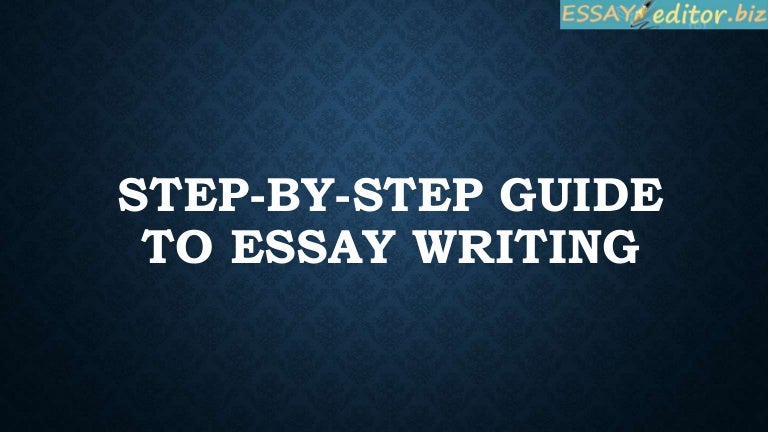 Step-By-Step Guide to Essay Writing