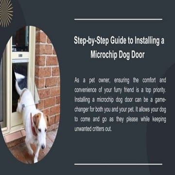 _Step-by-Step Guide to Installing a Microchip Dog Door.ppt
