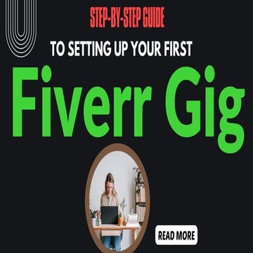 Step-by-Step Guide to Setting Up Your First Fiverr Gig.pdf