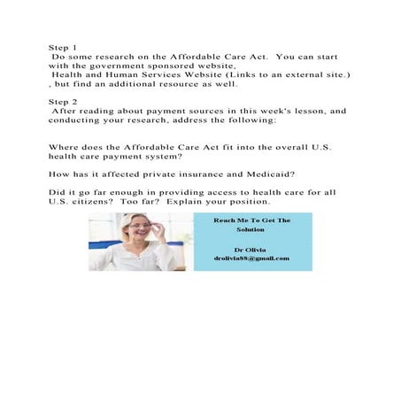 Step 1 Do some research on the Affordable Care Act. You can start.docx