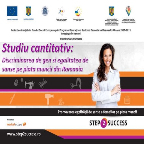 STEP2SUCCESS: Studiu cantitativ - Discriminarea de gen si egalitatea de sanse pe piata muncii ...
