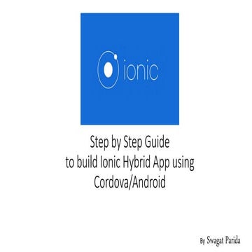 Step By Step Guide To Build Ionic Hybrid App Using Cordova Android Ppt