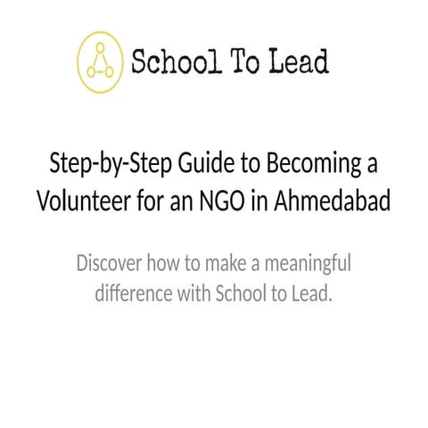 Step-by-Step Guide to Volunteering for an NGO in Ahmedabad | School to ...