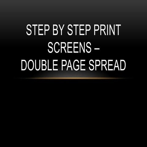 Double Page Spread Photoshop Printscreens | PPTX