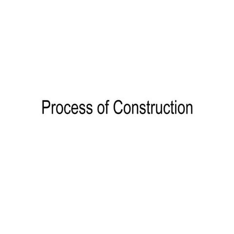 Step by step process of construction | PPTX