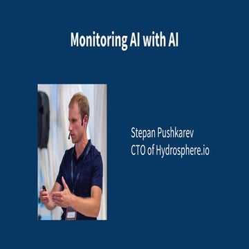 Data Summer Conf 2018, “Monitoring AI with AI (RUS)” — Stepan Pushkarev, CTO at Hydrosphere.io