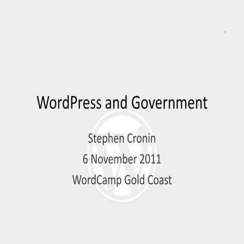Stephen Cronin - WordPress and Government | PPT