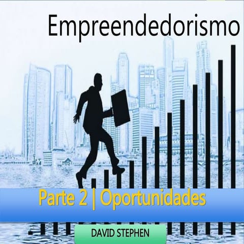 Empreendedorismo (parte 2), David Stephen | PPT