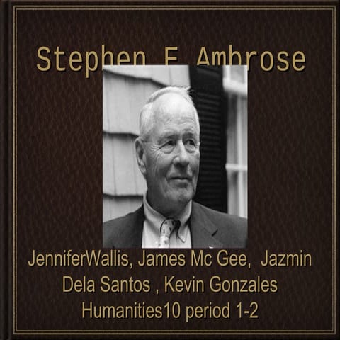 Stephen Edward Ambrose | PPT