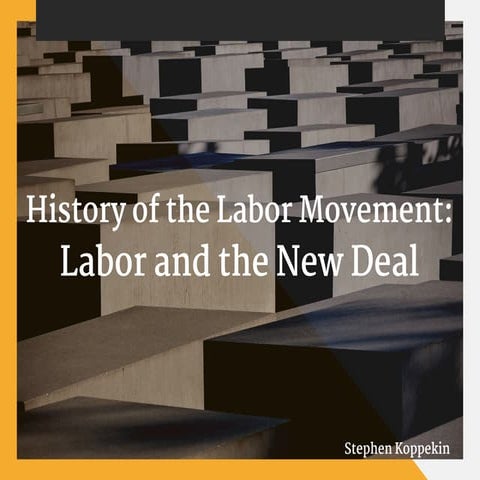 History of the Labor Movement: Labor and the New Deal | PPT