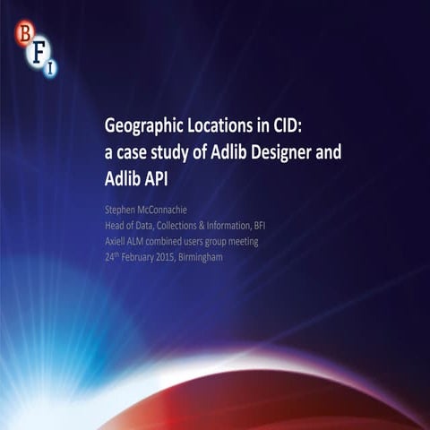 Geographic Locations in CID: A case study of Adlib Designer and the ...