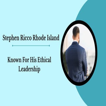 Stephen Ricco Rhode Island - Known For His Ethical Leadership | PDF