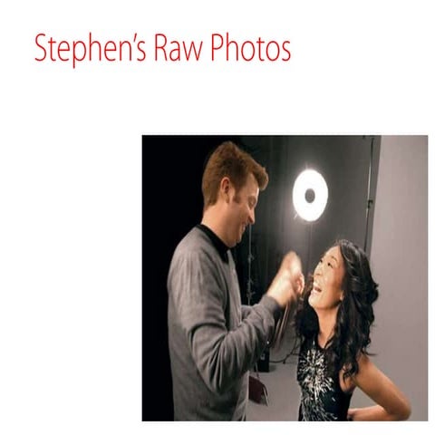 Stephen’s Raw Photos | PPTX